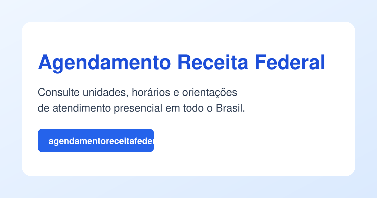 Agendamento Receita Federal – Consulta Unidades e Agende Online